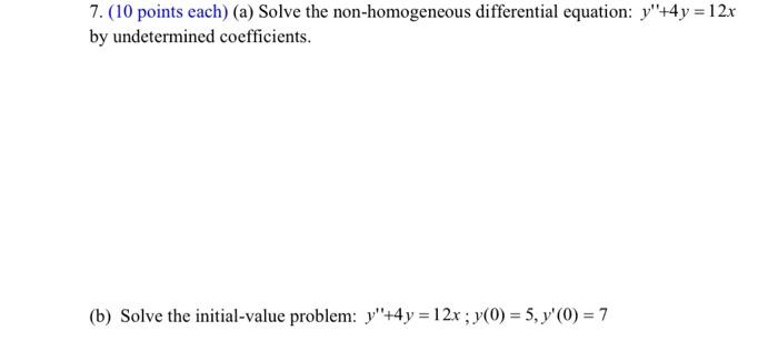 Solved 7. (10 points each) (a) Solve the non-homogeneous | Chegg.com