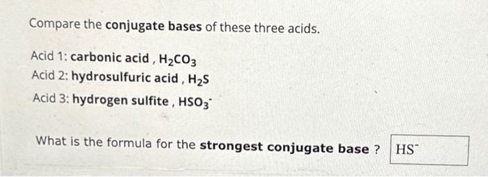 Solved Compare the conjugate bases of these three acids. | Chegg.com