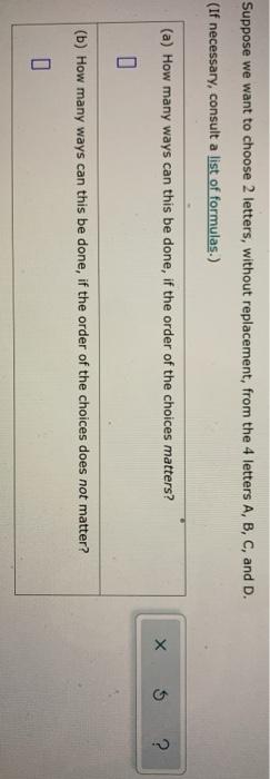 Solved Suppose we want to choose 2 letters, without | Chegg.com