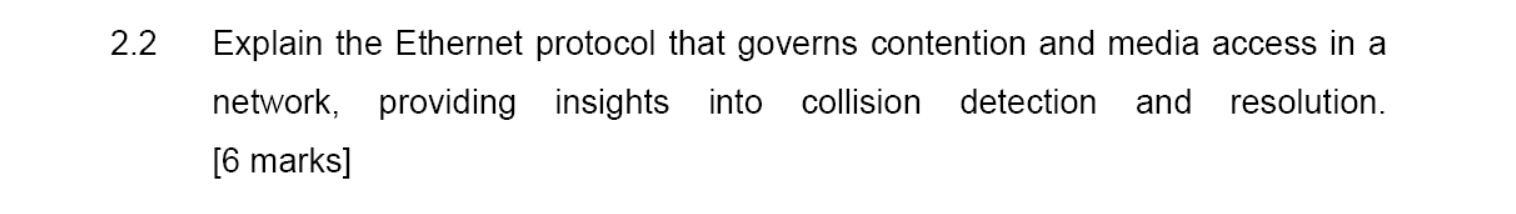 Solved 2.2 ﻿Explain the Ethernet protocol that governs | Chegg.com