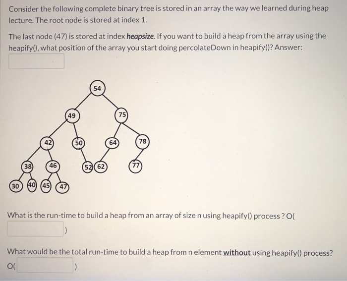 Solved Consider the following complete binary tree is stored | Chegg.com
