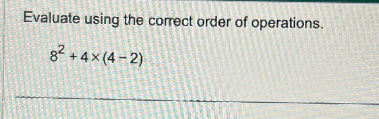 Solved Evaluate using the correct order of | Chegg.com