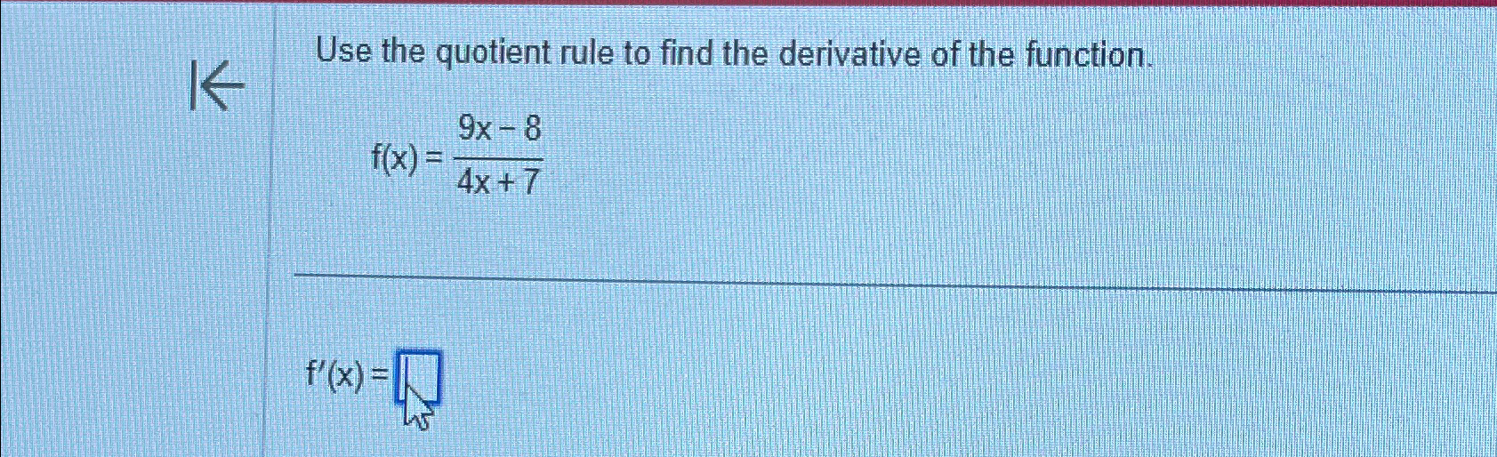 Solved Use the quotient rule to find the derivative of the | Chegg.com