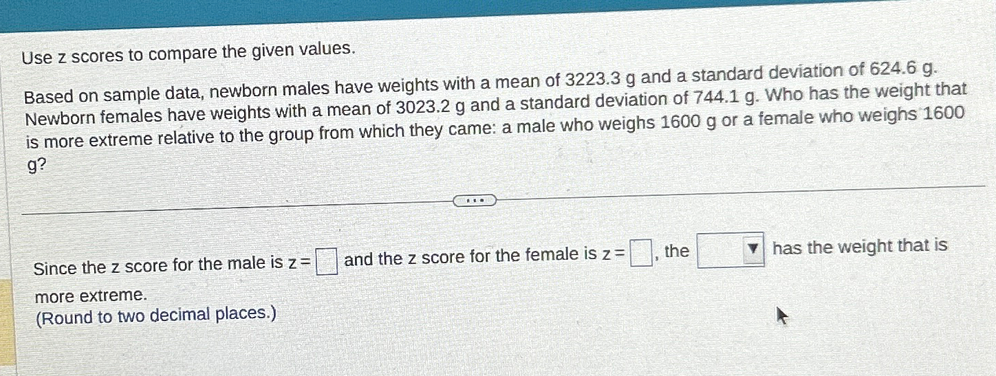 Solved Use z ﻿scores to compare the given values.Based on | Chegg.com