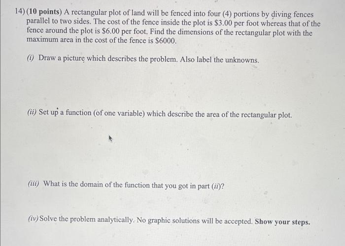 Solved 14) (10 points) A rectangular plot of land will be | Chegg.com
