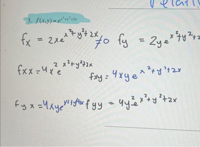 Solved fx=2xex2+y2+2x =0fy=2yex2+y2+fxx=4x2ex2+y2+2xfxy=4xye | Chegg.com