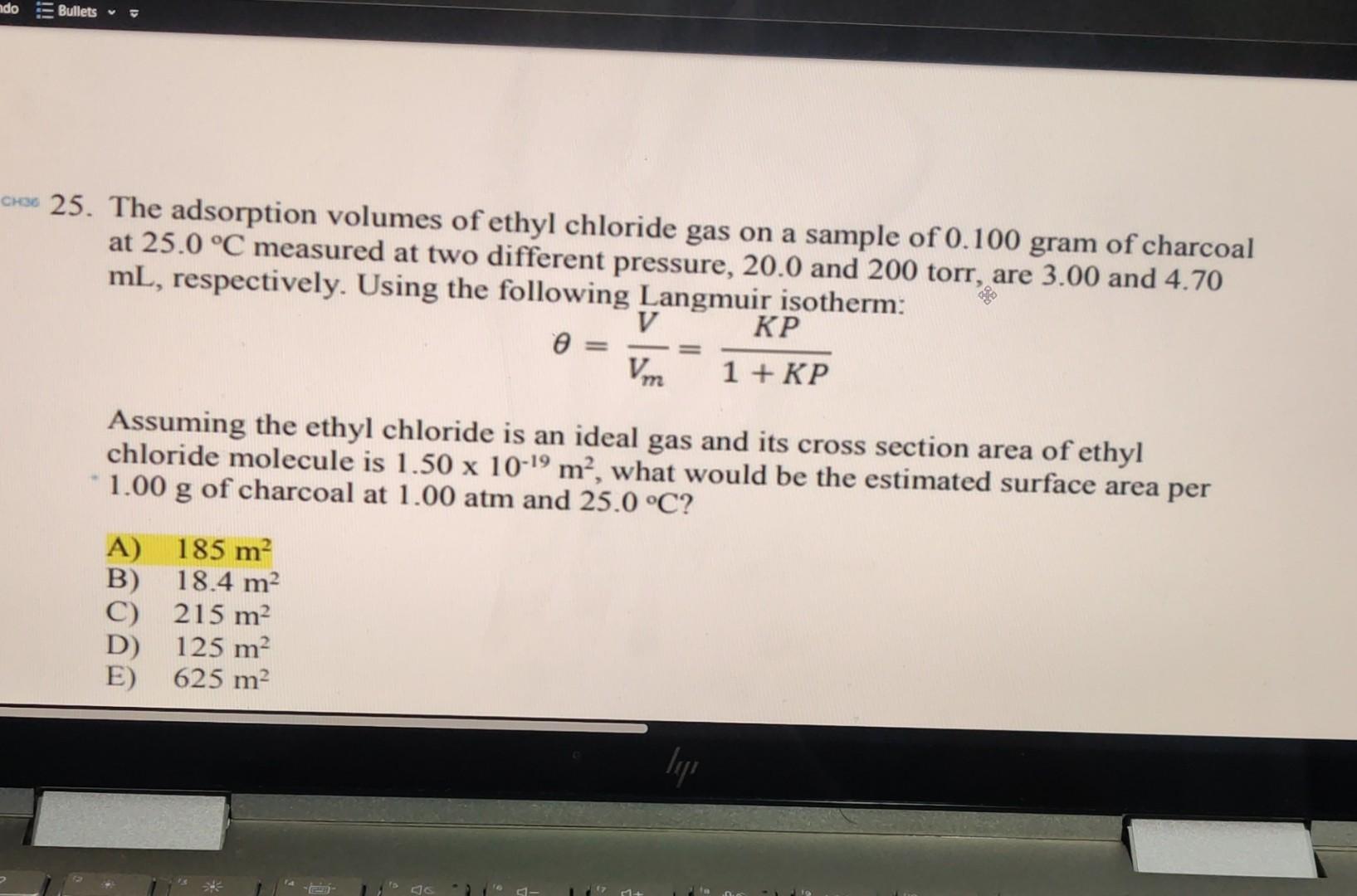 Solved 25. The adsorption volumes of ethyl chloride gas on a | Chegg.com