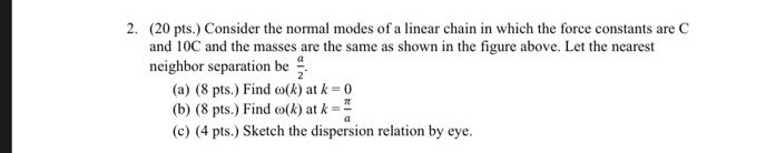 Solved 2. (20 pts. Consider the normal modes of a linear | Chegg.com