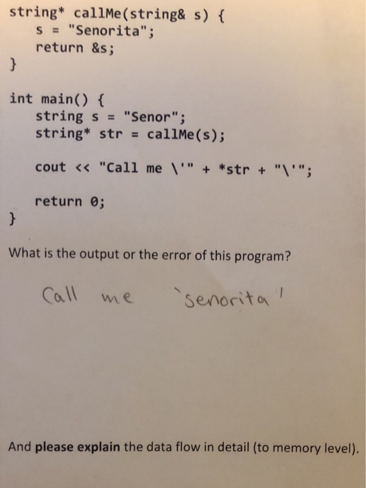 Solved string* callMe ( string& s) { s"Senorita"; return & | Chegg.com