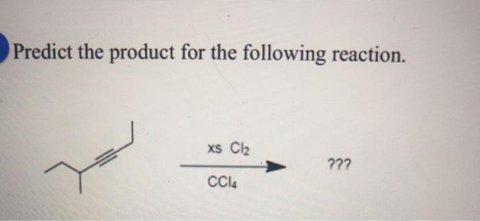 Solved Predict the product for the following reaction. XS | Chegg.com