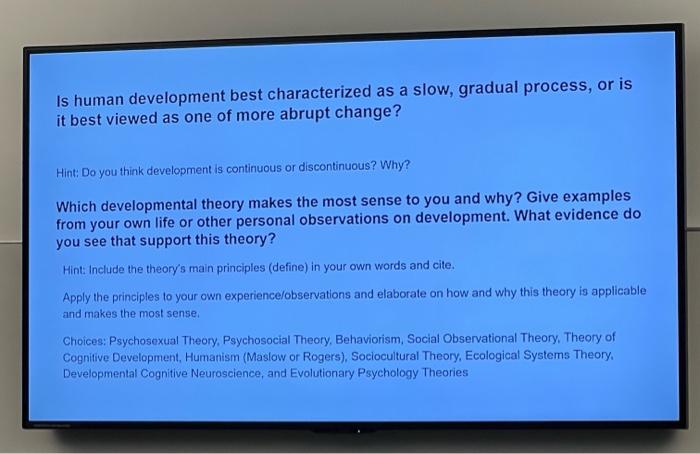 Solved Is human development best characterized as a slow, | Chegg.com