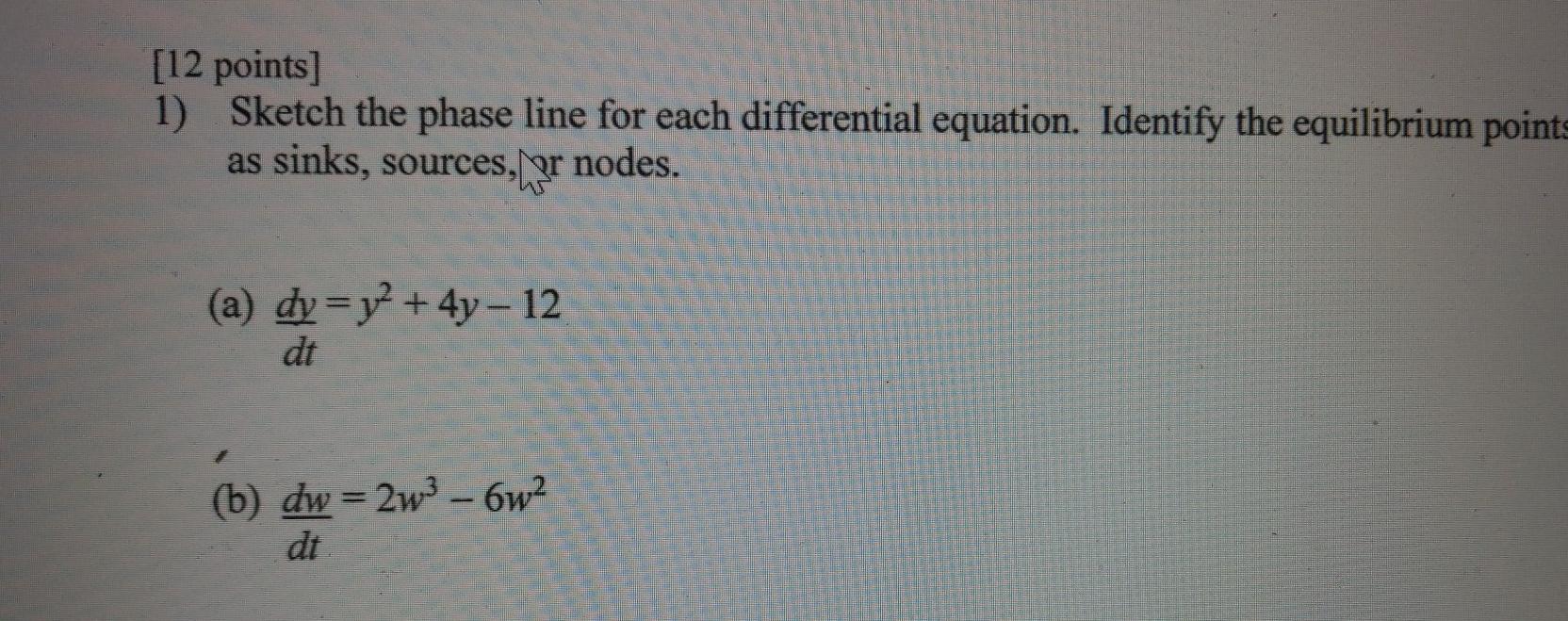 Solved [12 points] 1) Sketch the phase line for each | Chegg.com