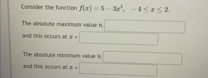 Solved Consider The Function F X 5−3x2 −4≤x≤2 The Absolute
