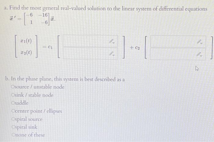 Solved a. Find the most general real-valued solution to the | Chegg.com