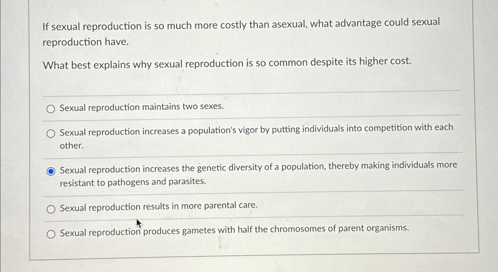 Solved If Sexual Reproduction Is So Much More Costly Than