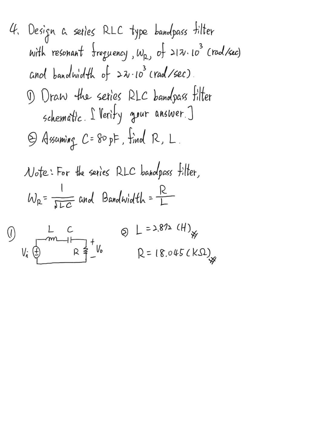 Solved 4. Design a series RLC type bandpass filter with | Chegg.com