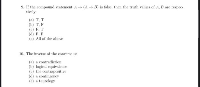 Solved 9. If the compound statement A→(A→B) is false, then | Chegg.com