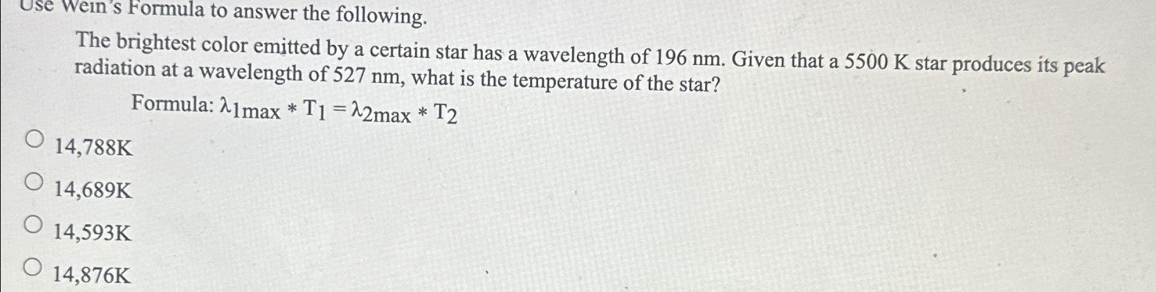 Solved Use Wein's Formula to answer the following.The | Chegg.com