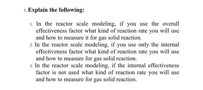 Solved 3. Explain the following: 1. In the reactor scale | Chegg.com