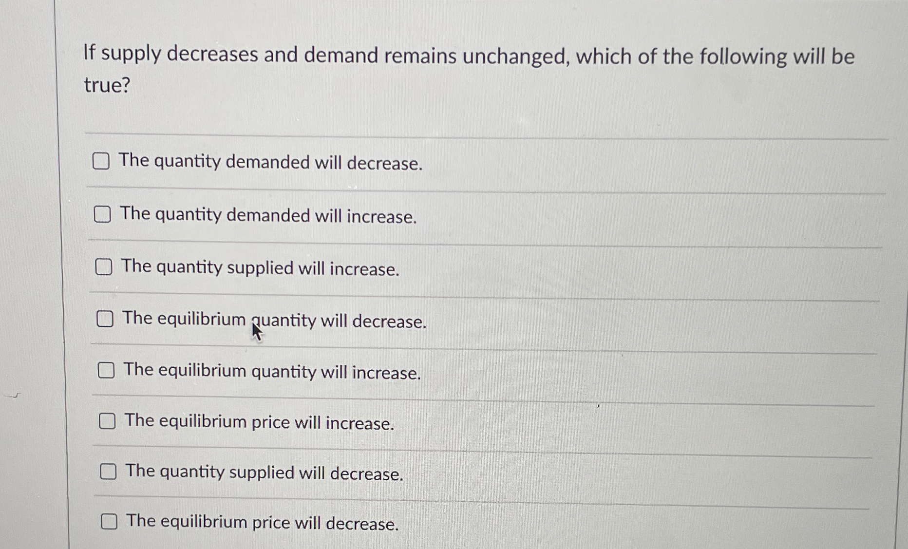 Solved If supply decreases and demand remains unchanged, | Chegg.com