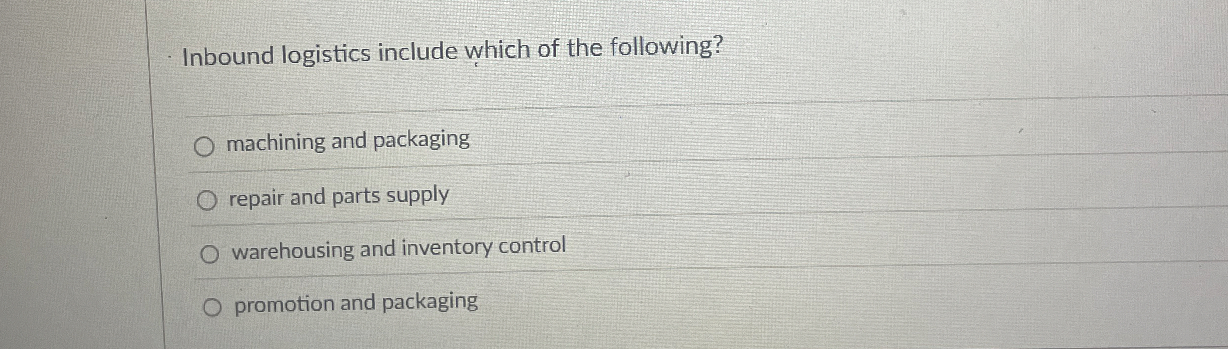 Solved Inbound logistics include which of the | Chegg.com