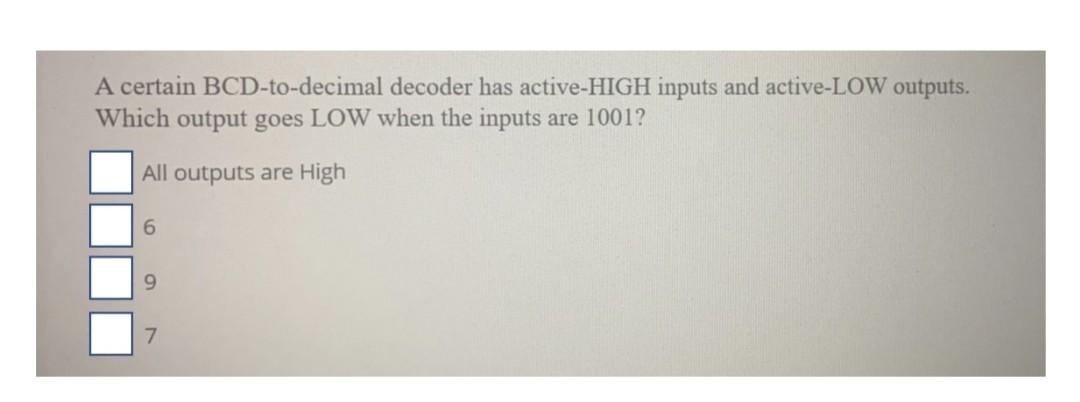 Solved A certain BCD-to-decimal decoder has active-HIGH | Chegg.com