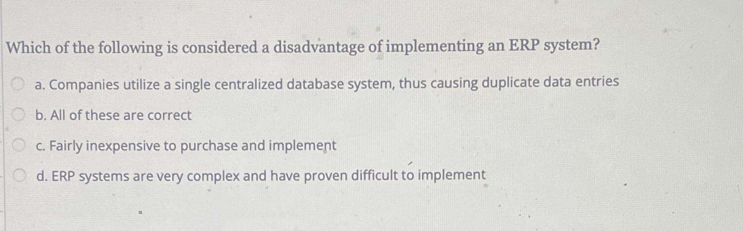 Solved Which of the following is considered a disadvantage | Chegg.com