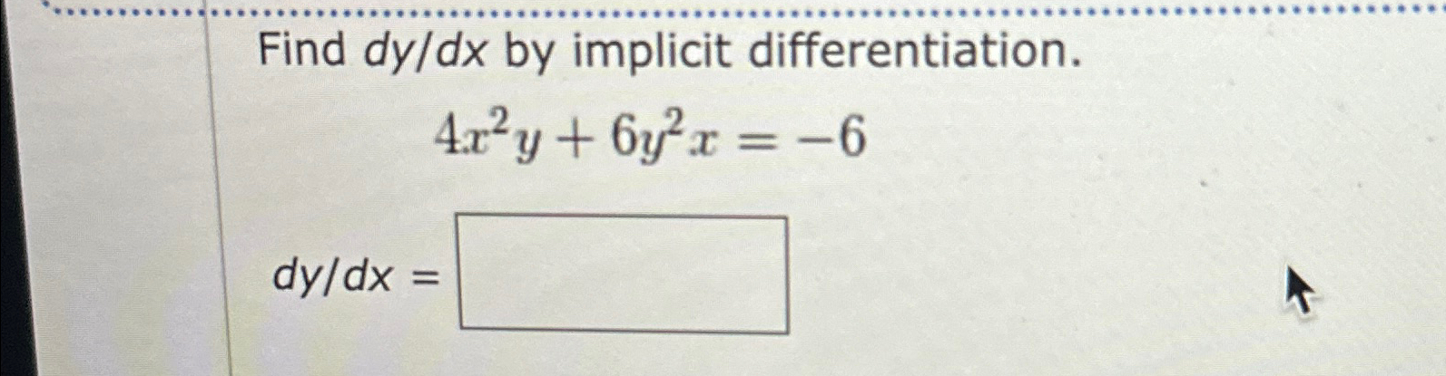 Solved Find dy/dx by implicit | Chegg.com
