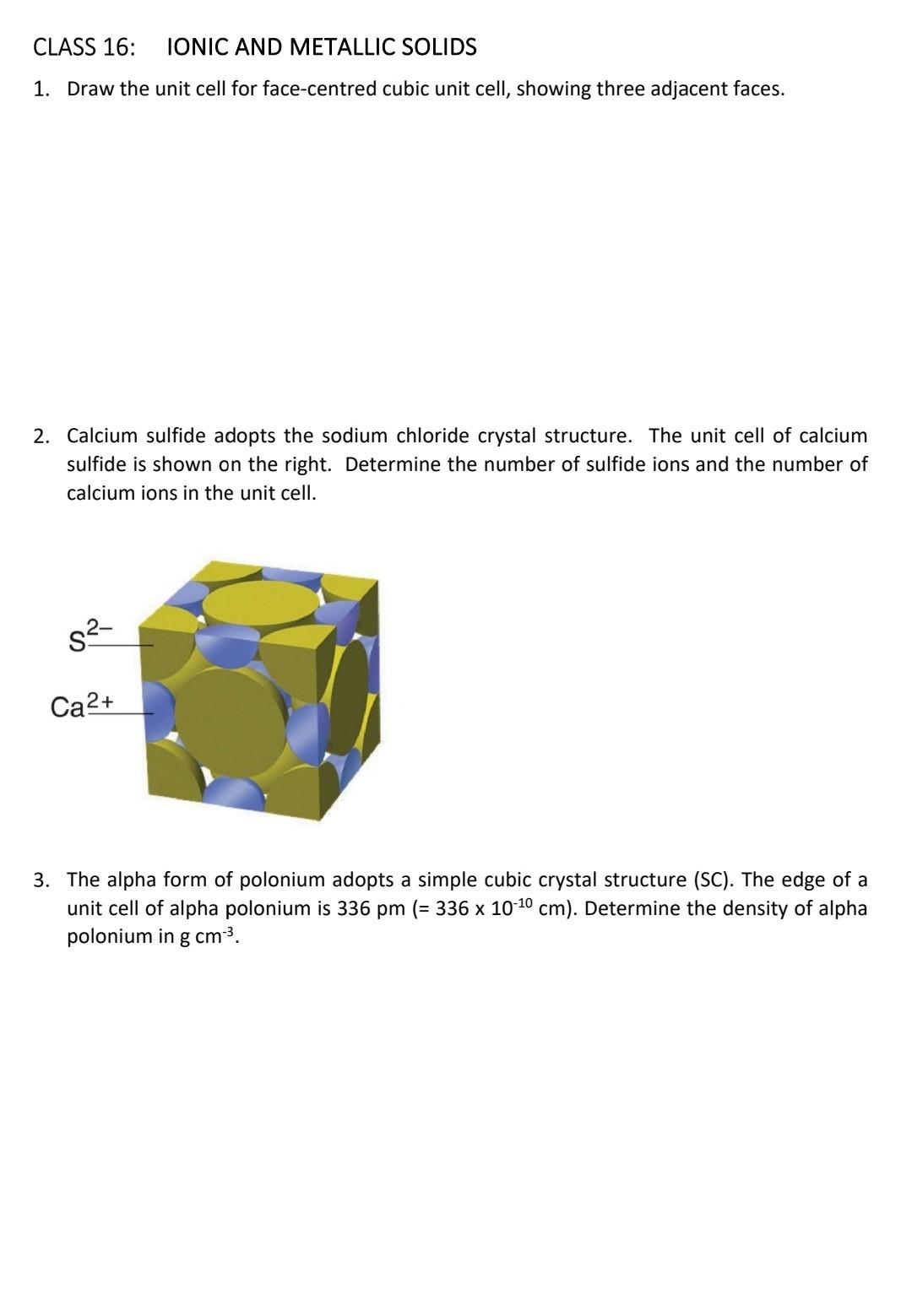 Solved CLASS 16: IONIC AND METALLIC SOLIDS 1. Draw the unit | Chegg.com