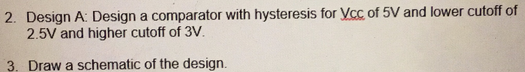 Solved 2. ﻿Design A: Design a comparator with hysteresis for | Chegg.com