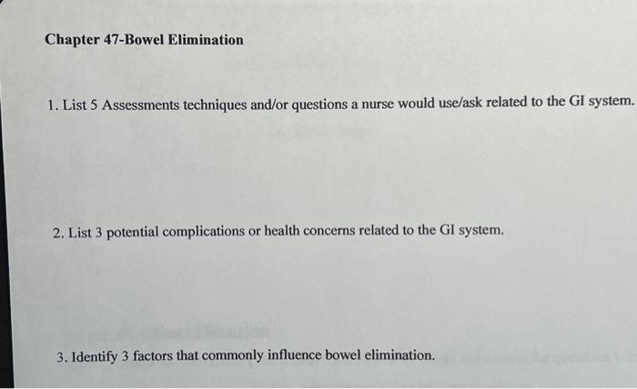 Solved Chapter 47-Bowel Elimination 1. List 5 Assessments | Chegg.com