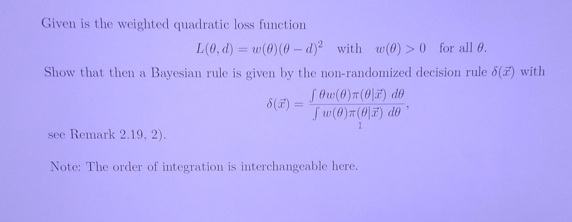 Solved Given is the weighted quadratic loss function L(0,d) | Chegg.com