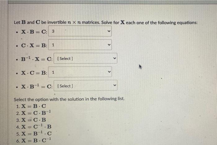 Solved Let B and C be invertible n x n matrices. Solve for X | Chegg.com