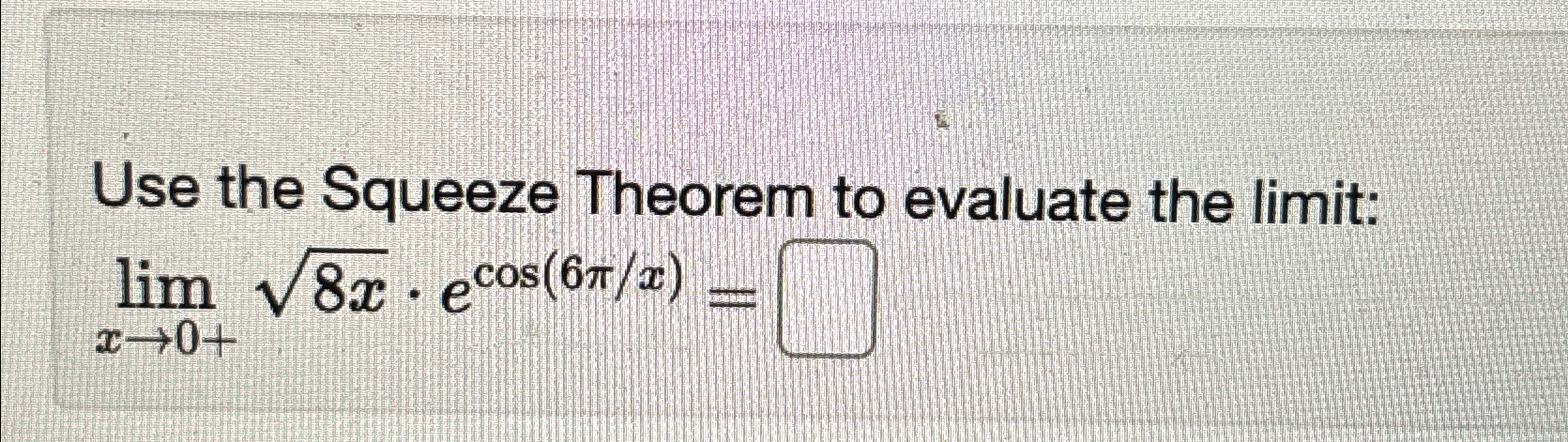 Solved Use the Squeeze Theorem to evaluate the | Chegg.com