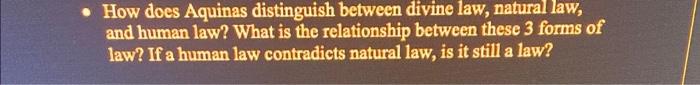 How does Aquinas distinguish between divine law, | Chegg.com