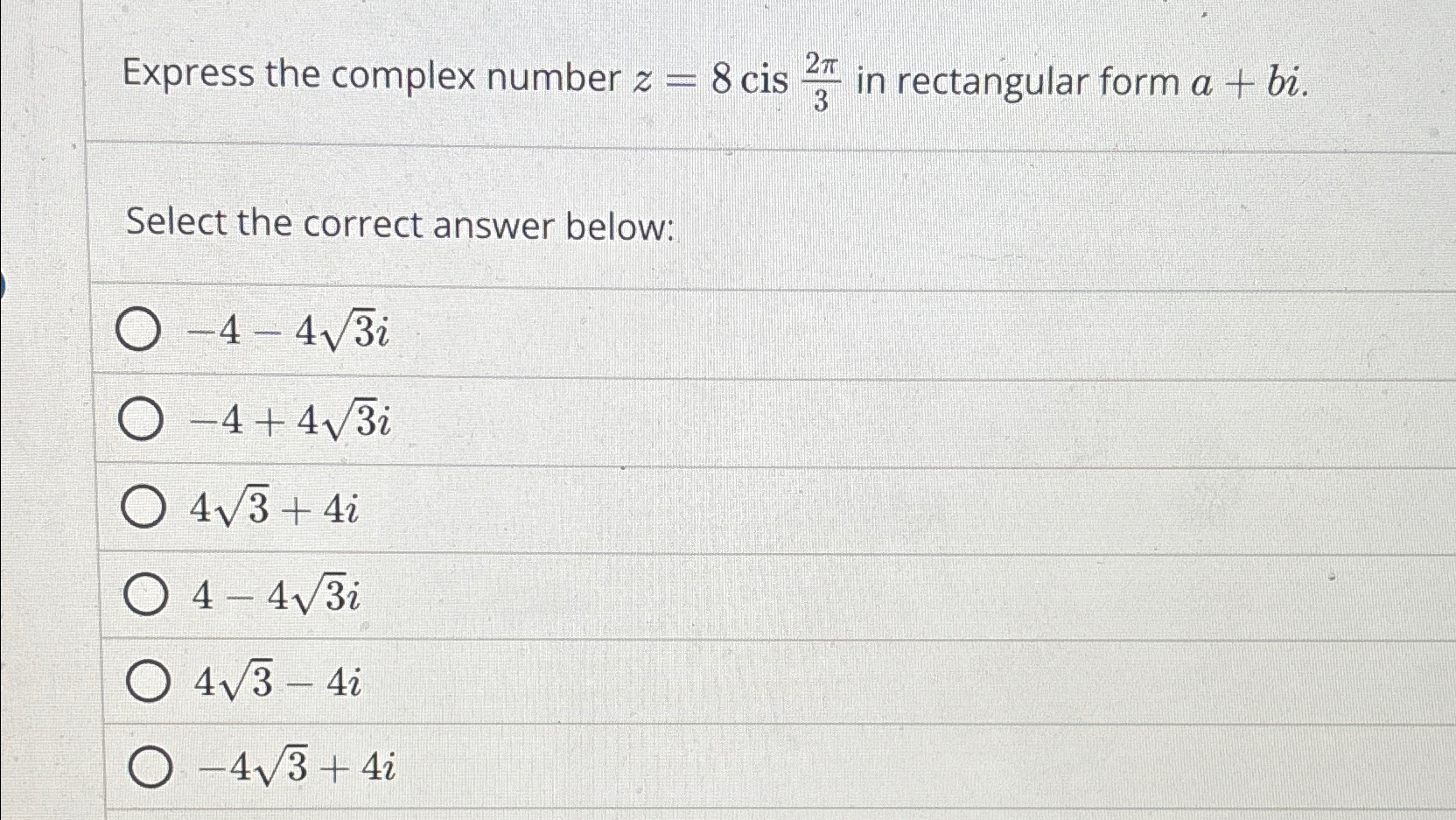 Solved Express the complex number z=8cis(2π3) ﻿in | Chegg.com