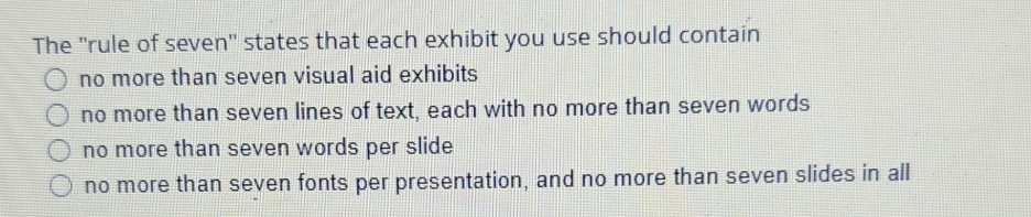 Solved The "rule of seven" states that each exhibit you use | Chegg.com