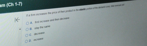 Solved (Ch 1-7)If a firm increases the price of their | Chegg.com