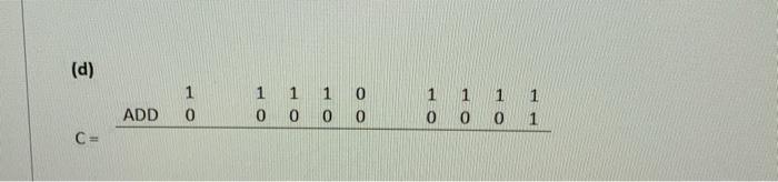 Solved Perform the following addition operations on unsigned | Chegg.com