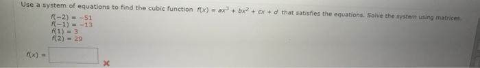 Solved Use a system of equations to find the cubic function | Chegg.com