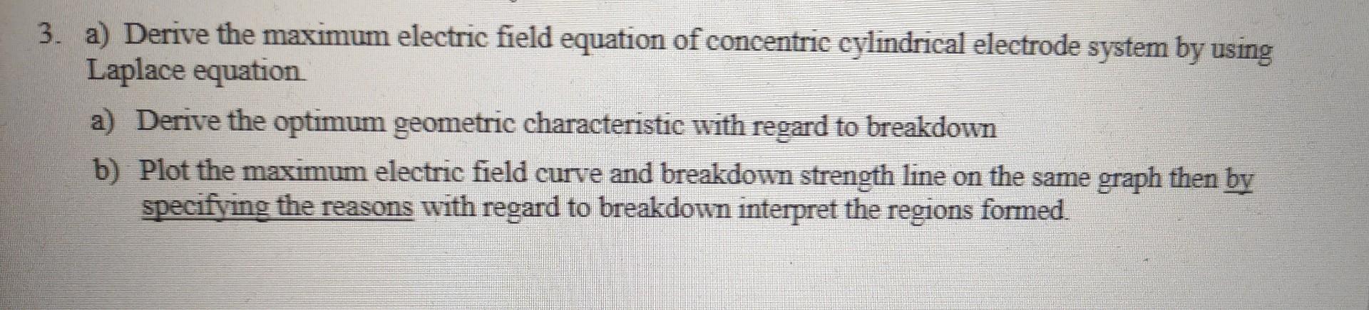 Solved 3. a) Derive the maximum electric field equation of | Chegg.com