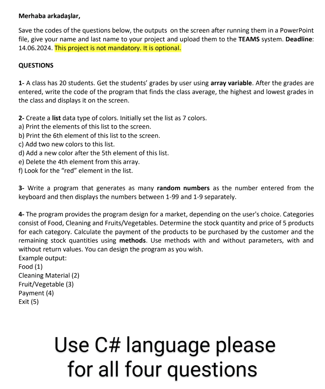 Solved Merhaba arkadaşlar,Save the codes of the questions | Chegg.com