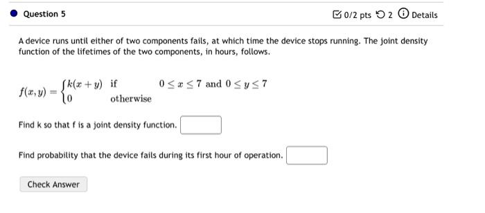 Solved A device runs until either of two components fails, | Chegg.com