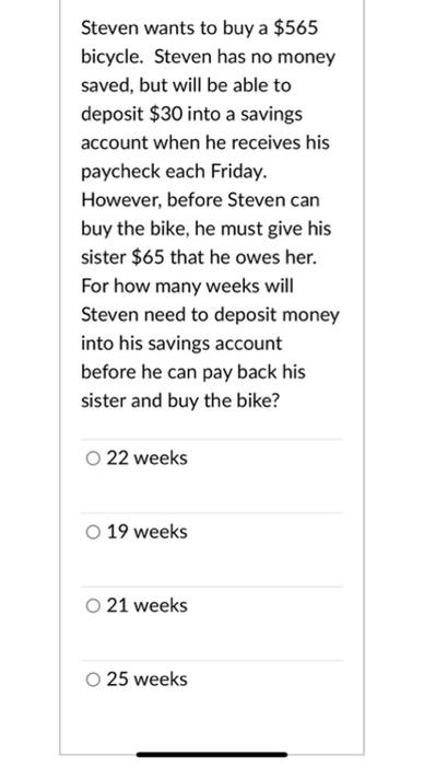 Solved Steven wants to buy a $565 bicycle. Steven has no | Chegg.com