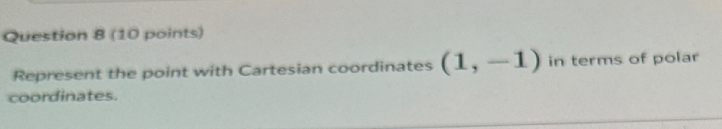 Solved Question points)Represent the point with Cartesian | Chegg.com