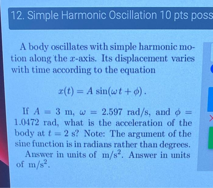Solved 12. Simple Harmonic Oscillation 10 pts poss A body | Chegg.com