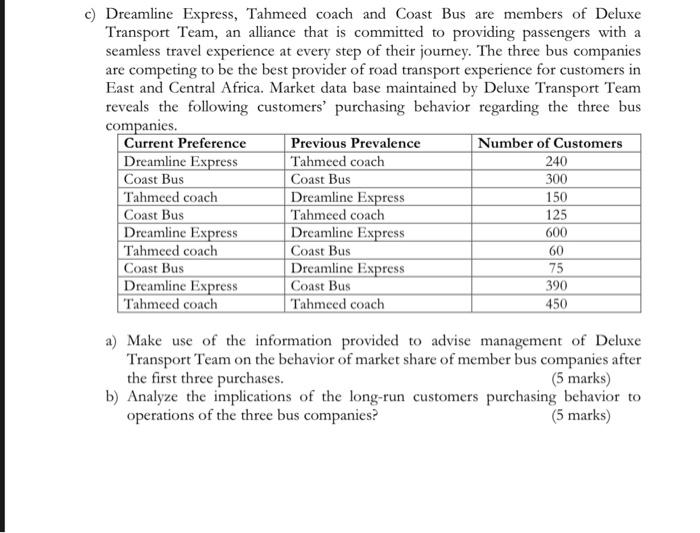 Solved c) Dreamline Express, Tahmeed coach and Coast Bus are | Chegg.com