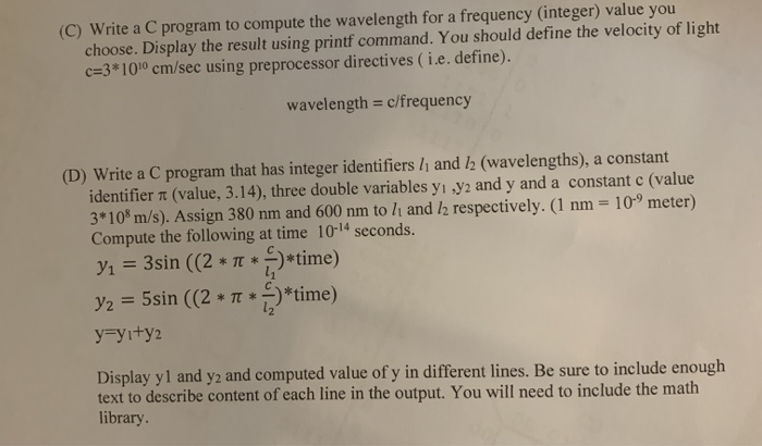 Solved (C) Write a C program to compute the wavelength for a | Chegg.com