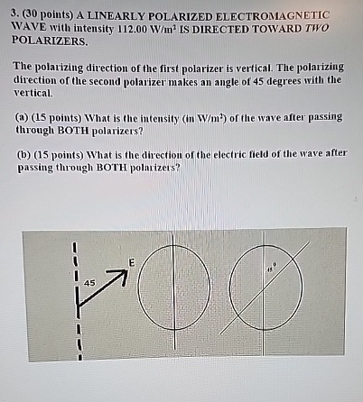 Solved ( 30 ﻿points) ﻿A LINEARLY POLARIZED ELECTROMAGNETIC | Chegg.com