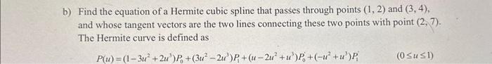 Solved Find the equation of a Hermite cubic spline that | Chegg.com